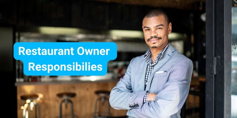 Restaurant Owner Responsibilities Explained: A Complete Guide