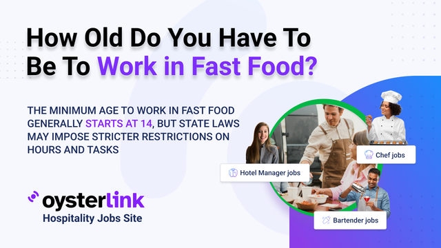 How Old Do You Have To Be to Work in Fast Food?