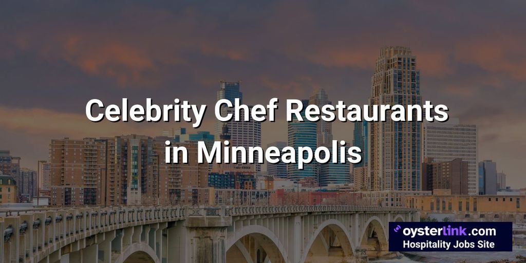 Best Celebrity Chef Restaurants in Minneapolis