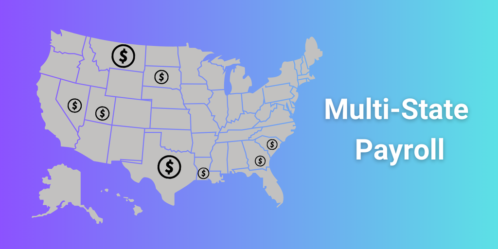 Multi-State Payroll Made Easy: A Complete Guide