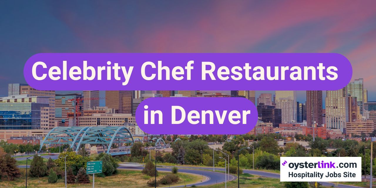 Top 10 Celebrity Chef Restaurants in Denver