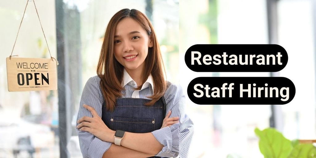 Restaurant Staff Hiring: 6 Strategies for Building a Strong Team