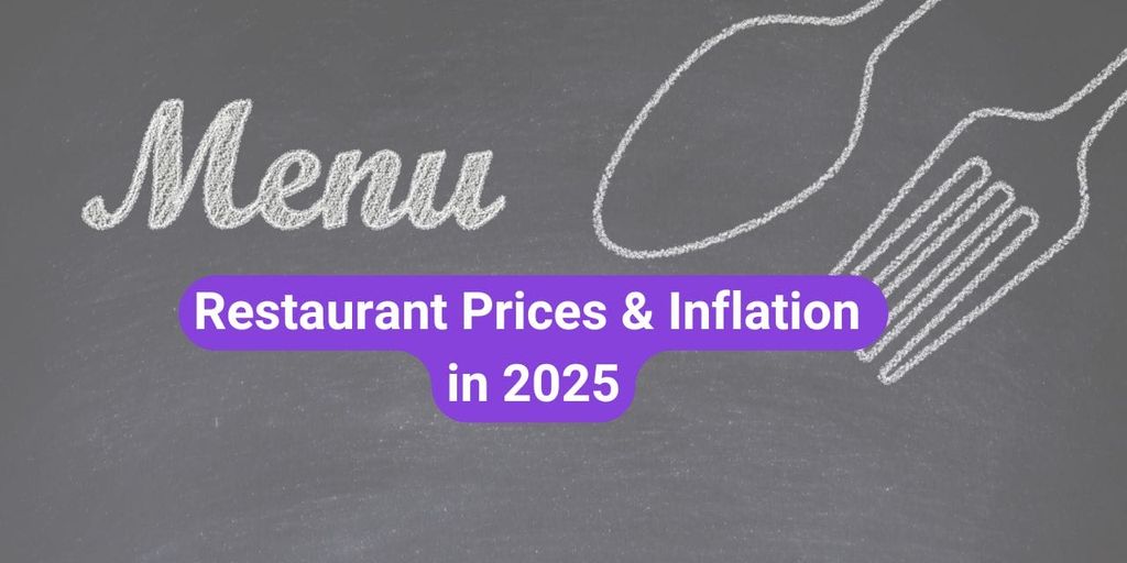 Restaurant Inflation in 2025: Everything You Need to Know