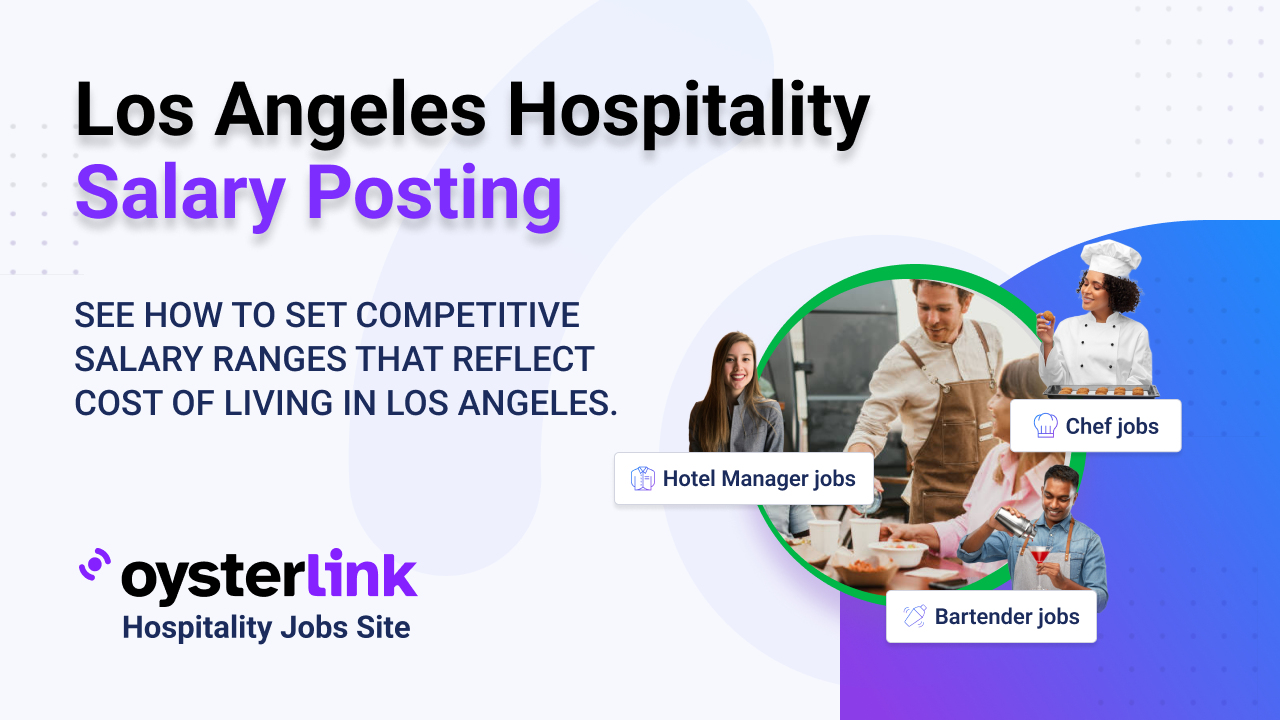 Los Angeles Hospitality Salary Posting: How to Set Ranges That Reflect ...