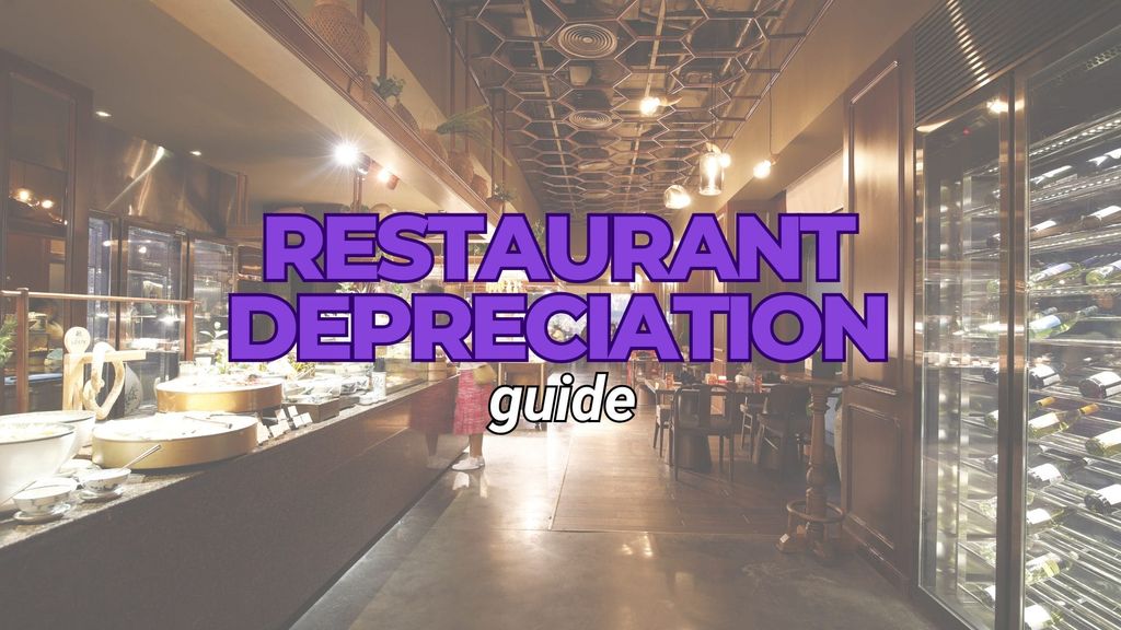 Restaurant Depreciation: How It Works & Maximizing Deductions