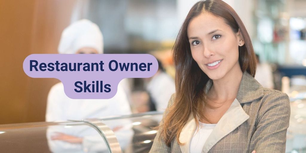 7 Skills Needed To Be a Restaurant Owner