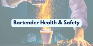 Bartender Health and Safety: Common Risks & How To Stay Safe